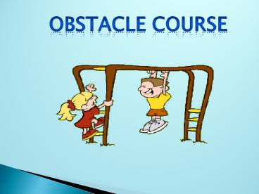 M/J Physical Education - Boys - Obstacle Course presentation | free to ...