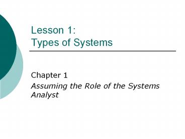 Lesson 1 : Types of Systems presentation | free to view