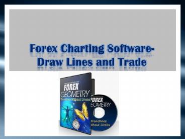 PPT – Forex Charting Software PowerPoint presentation | free to view ...