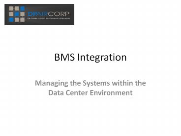 BMS Integration: Managing the Systems within the Data Center ...