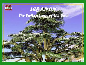 The Beauty of Lebanon presentation | free to view