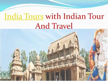 PPT – India tours With Indian Tour And Travel PowerPoint presentation ...