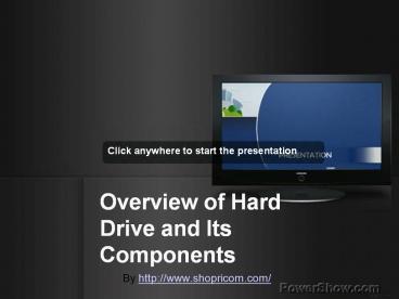 Overview of Hard Drive and Its Components presentation | free to view