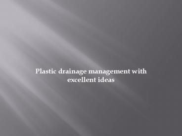 Plastic drainage management with excellent ideas presentation | free to ...