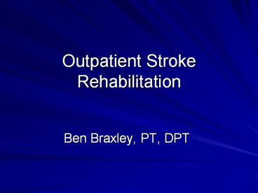 Outpatient Stroke Rehabilitation presentation | free to view