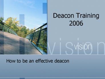 Deacon Training 2006 presentation | free to download