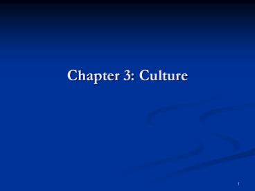PPT – Chapter 3: Culture PowerPoint presentation | free to view - id ...