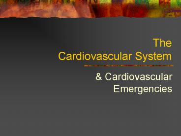 PPT – The Cardiovascular System PowerPoint presentation | free to view ...