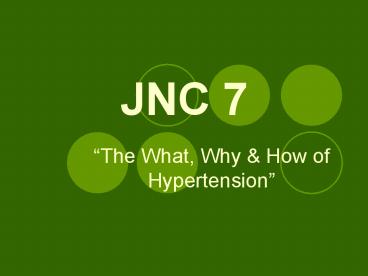 PPT – JNC 7 PowerPoint presentation | free to view - id: 3ae3d9-NjA3M