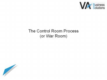PPT – The Control Room Process (or War Room) THE CONTROL ROOM ...