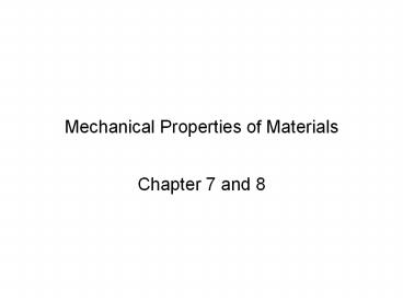 Mechanical Properties of Materials Chapter 7 and 8 Stress presentation ...