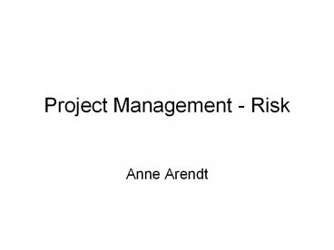 Project Management - Risk presentation | free to view