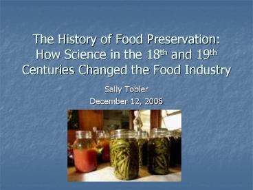 The History of Food Preservation: How Science in the 18th and 19th ...