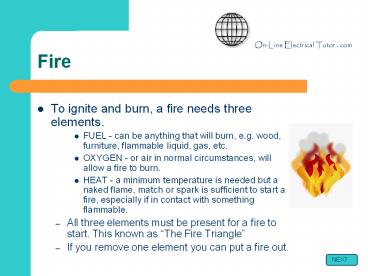 PPT – Fire To ignite and burn, a fire needs three elements. FUEL ...