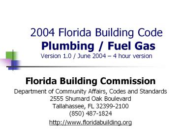2004 Florida Building Code Plumbing / Fuel Gas Version 1.0 / June 2004 ...