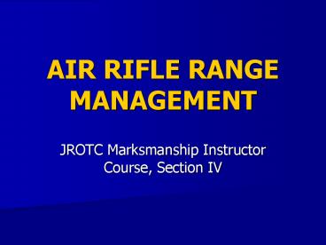 AIR RIFLE RANGE MANAGEMENT presentation | free to view