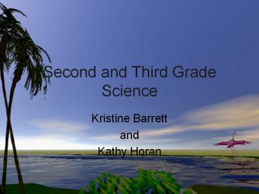 Second and Third Grade Science presentation | free to view