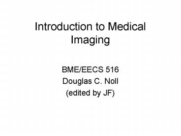 PPT – Introduction to Medical Imaging PowerPoint presentation | free to ...