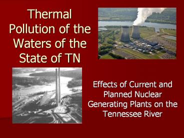 Thermal Pollution of the Waters of the State of TN Effects presentation ...