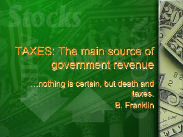 TAXES: The main source of government revenue presentation | free to view