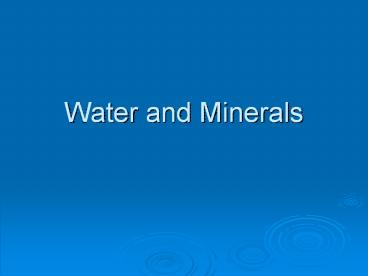 PPT – Water and Minerals PowerPoint presentation | free to view - id ...