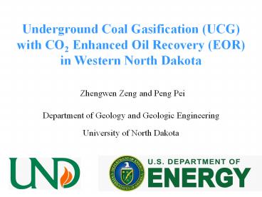 Underground Coal Gasification (UCG) with CO2 Enhanced Oil Recovery (EOR ...