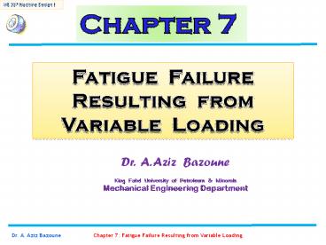 Fatigue Failure Resulting from Variable Loading presentation | free to view