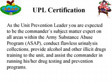 UPL Certification As the Unit Prevention Leader you are presentation ...
