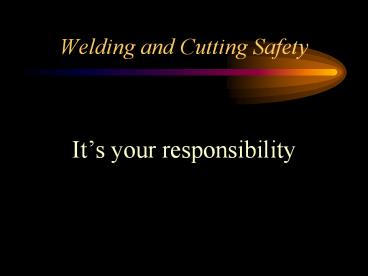 Welding and Cutting Safety presentation | free to view