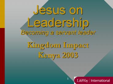 Jesus on Leadership Becoming a servant leader presentation | free to view