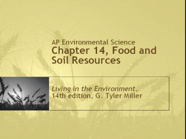 AP Environmental Science Chapter 14, Food and Soil Resources Living in ...