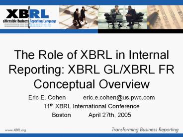 The Role of XBRL in Internal Reporting: XBRL GL/XBRL FR Conceptual ...