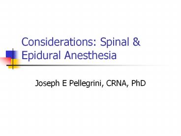 Considerations: Spinal & Epidural Anesthesia presentation | free to ...