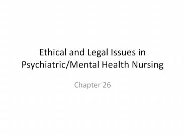 Ethical and Legal Issues in Psychiatric/Mental Health Nursing ...