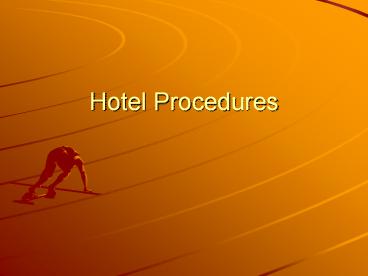 Hotel Procedures presentation | free to view