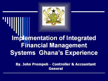 Implementation of Integrated Financial Management Systems Ghana’s ...