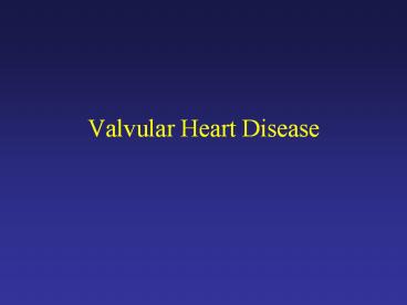 Valvular Heart Disease presentation | free to view