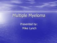 PPT – Multiple Myeloma PowerPoint presentation | free to view - id ...