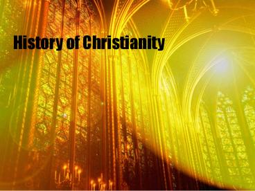 History of Christianity presentation | free to download