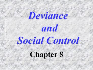 PPT – Deviance and Social Control PowerPoint presentation | free to ...