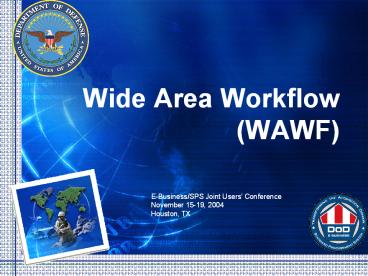 PPT – Wide Area Workflow (WAWF) PowerPoint presentation | free to ...
