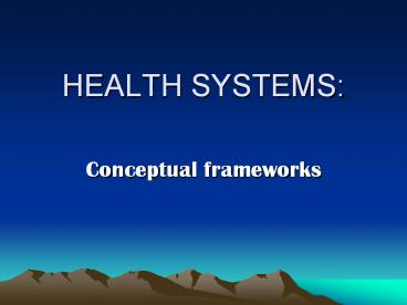 HEALTH SYSTEMS presentation | free to view