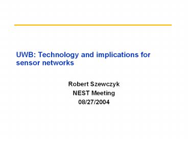 PPT – UWB: Technology and implications for sensor networks PowerPoint ...