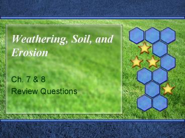 Weathering, Soil, and Erosion presentation | free to view