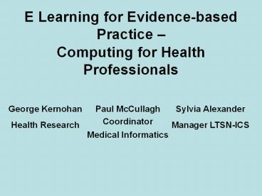 E Learning for Evidence-based Practice – presentation | free to view