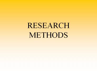 RESEARCH METHODS presentation | free to view