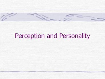 Perception and Personality presentation | free to download