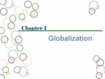 PPT – Chapter 1 Globalization The end of chapter 1. 1-* Multimedia ...