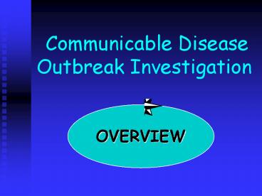 Communicable Disease Outbreak Investigation presentation | free to view