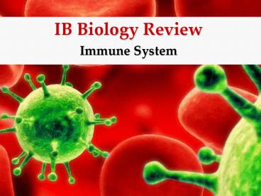 IB Biology Review Immune System Immune System Vocab Pathogen ...